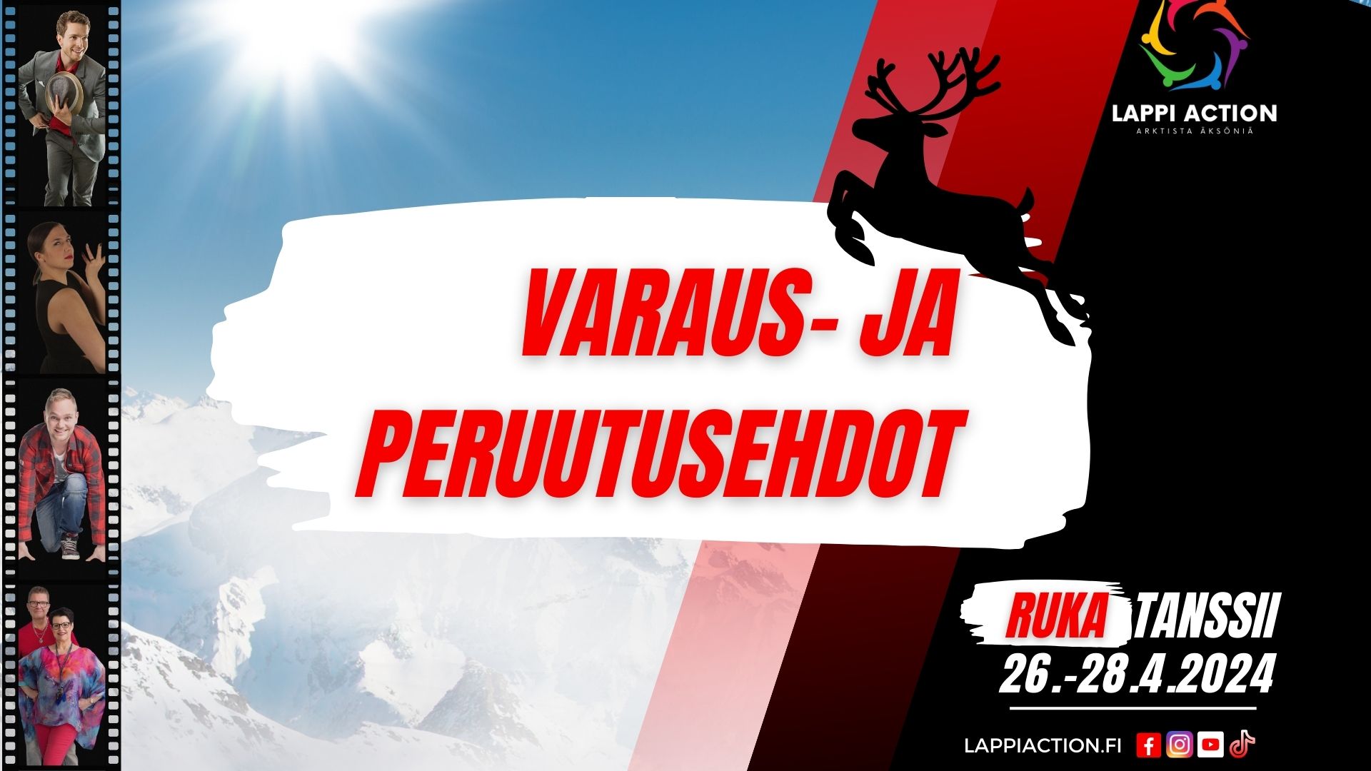 Tanssileiri, Ruka Tanssii 26.-28.4.2024, Varaus- ja peruutusehdot - Lappi Action